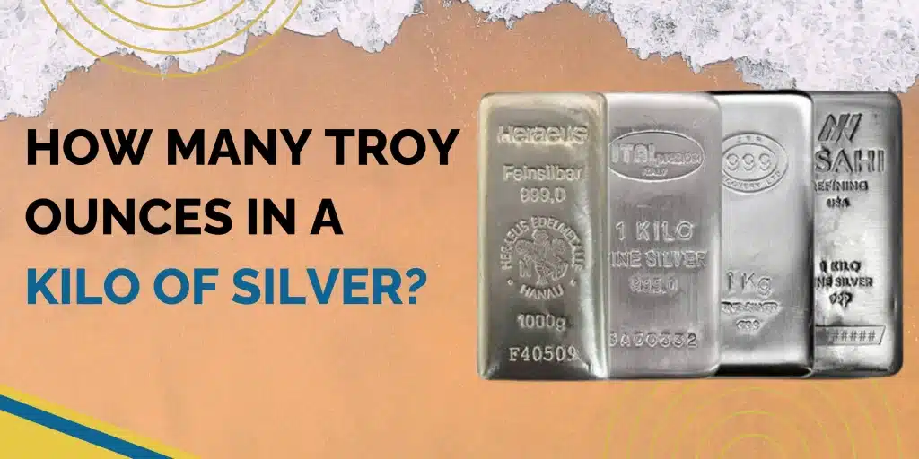 How Many Troy Ounces In A Kilo Of Silver 