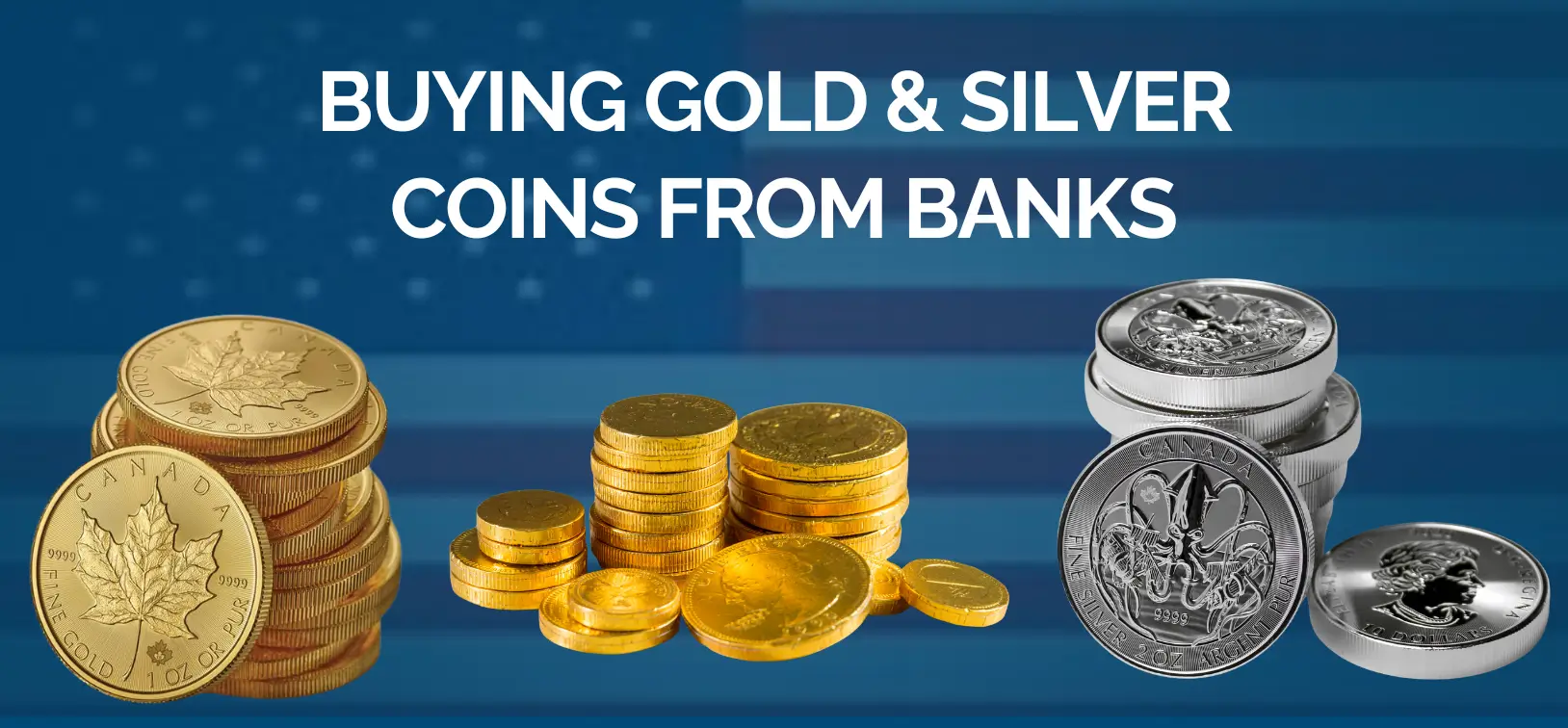 Buying Gold & Silver Coins from Banks - Gibraltar Group